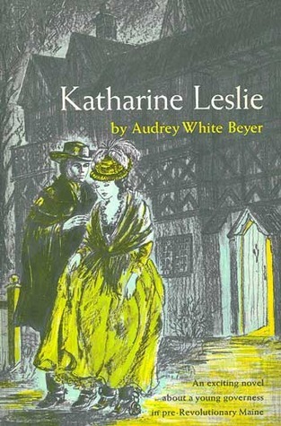 Katharine Leslie by Audrey White Beyer | Goodreads