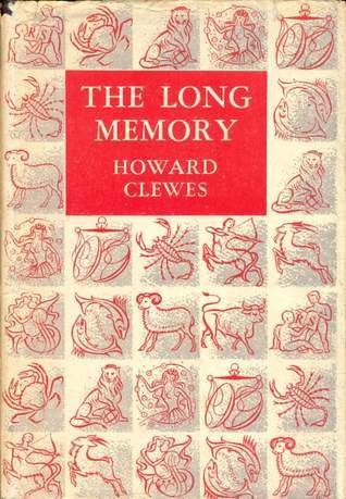 The Long Memory by Howard Clewes | Goodreads