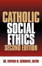 Catholic Social Ethics by Stephen M. Scrimenti | Goodreads