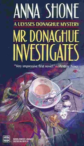 Mr. Donaghue Investigates (Ulysses Donaghue, #1) by Anna Shone | Goodreads