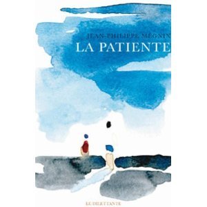 La patiente by Jean-Philippe Mégnin | Goodreads