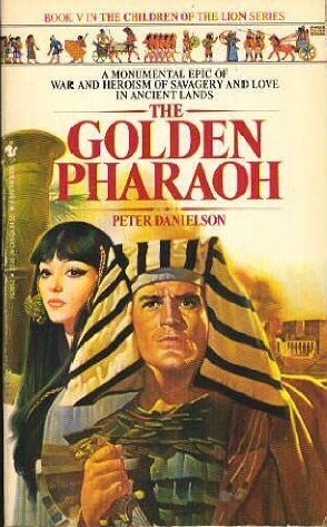 The Golden Pharaoh (Children of the Lion, Book 5) by Peter Danielson ...
