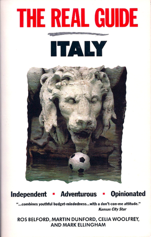 The Real Guide: Italy by Ros Belford | Goodreads