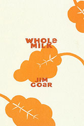 Whole Milk by Jim Goar | Goodreads