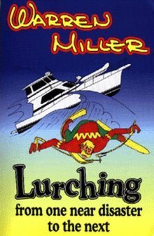 Lurching From One Near Disaster To The Next by Warren Miller | Goodreads