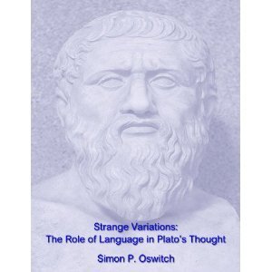 Strange Variations: The Role of Language in Plato's Thought by Simon ...
