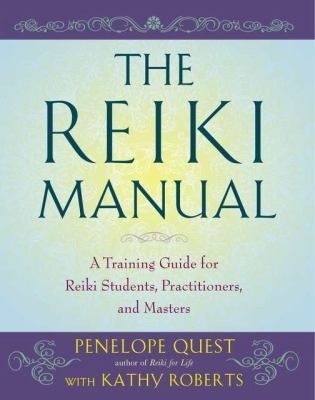 The Reiki Manual: A Training Guide for Reiki Students, Practitioners, and Masters by Penelope ...