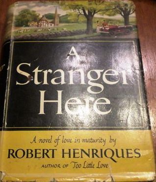 A Stranger Here by Robert Henriques | Goodreads