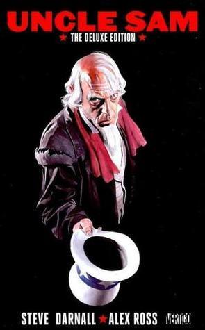 Uncle Sam: Deluxe Edition by Steve Darnall | Goodreads