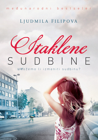 Staklene Sudbine by Ludmila Filipova | Goodreads