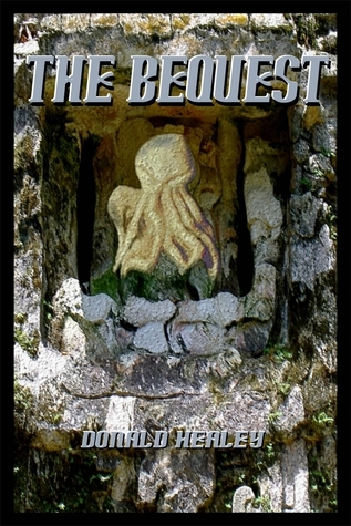 The Bequest by Donald W. Healey | Goodreads