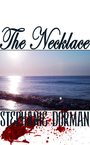 The Necklace by Stephanie Dorman | Goodreads