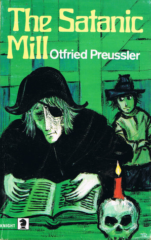 The Satanic Mill by Otfried Preußler | Goodreads