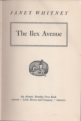 The Ilex Avenue by Janet Whitney | Goodreads
