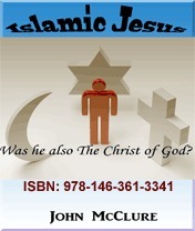 Islamic Jesus: Was he also The Christ of God? by John McClure | Goodreads
