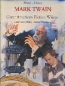 Mark Twain: Great American Fiction Writer by Anna Carew-Miller | Goodreads