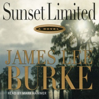 Sunset Limited by James Lee Burke | Goodreads