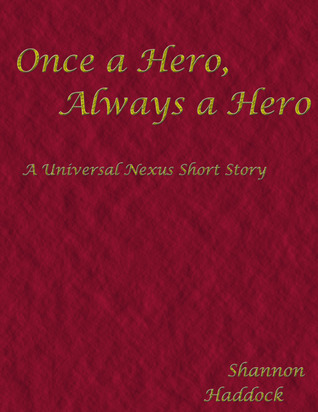 Once a Hero, Always a Hero by Shannon Haddock | Goodreads