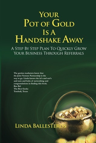 Your Pot of Gold is a Handshake Away by Linda Ballesteros | Goodreads
