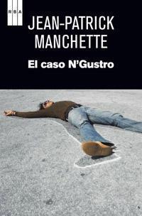 El Caso N Gustro by Jean Patrick-Manchette | Goodreads