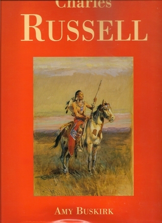 Charles Russell by Amy Buskirk | Goodreads