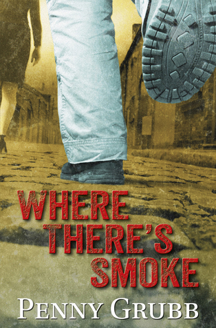 Where There's Smoke (Annie Raymond, #4) by Penny Grubb | Goodreads