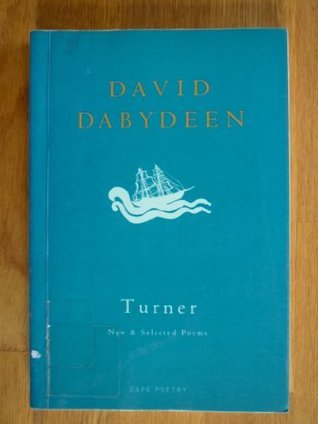 Turner by David Dabydeen | Goodreads