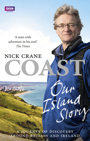 Coast: Our Island Story: A Journey of Discovery Around Britain's ...
