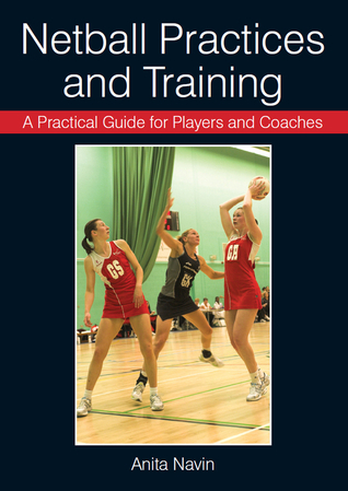 Netball Practices and Training: A Practical Guide for Players and ...