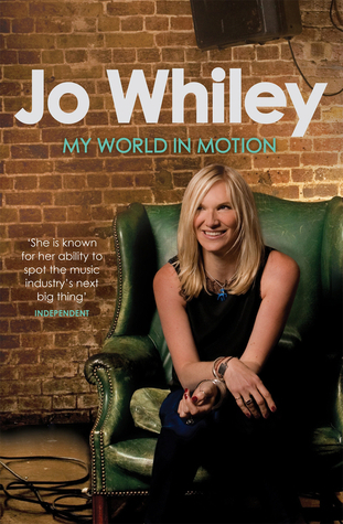 My World in Motion by Jo Whiley | Goodreads