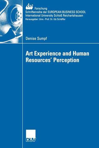 Art Experience and Human Resources’ Perception by Denise Sumpf | Goodreads