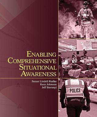 Enabling Comprehensive Situational Awareness by Susan Lindell Radke ...