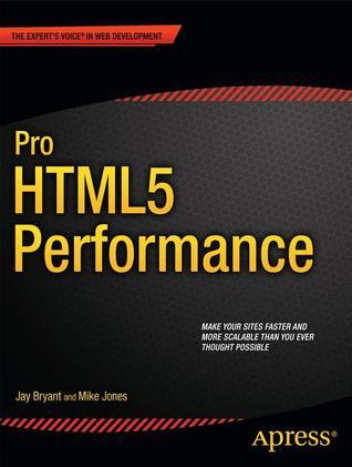 Pro HTML5 Performance by Jay Bryant | Goodreads