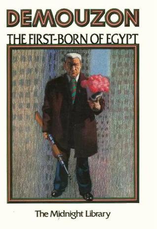 The First-Born of Egypt by Alain Demouzon | Goodreads