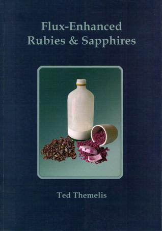 Flux-Enhanced Rubies & Sapphires by Ted Themelis | Goodreads
