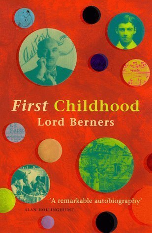 First Childhood by Lord Berners | Goodreads