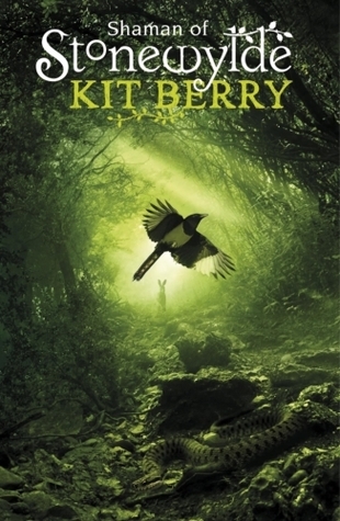 Shaman of Stonewylde (Stonewylde, #5) by Kit Berry | Goodreads
