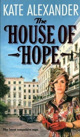 House Of Hope by Kate Alexander | Goodreads