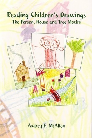 Reading Children's Drawings The Person, House and Tree Motifs by Audrey ...