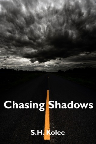 Chasing Shadows (Shadow #2) by S.H. Kolee | Goodreads