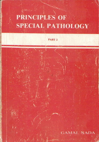 Principles of Special Pathology by Gamal Nada | Goodreads