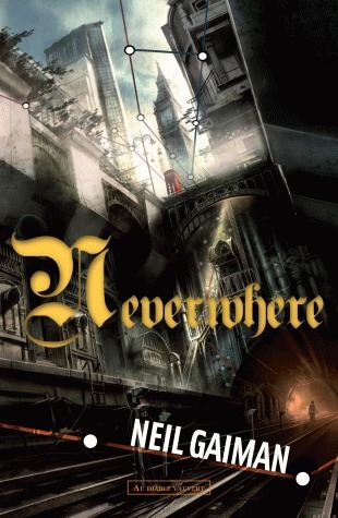 Neverwhere by Neil Gaiman | Goodreads