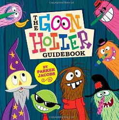 Goon Holler Guidebook by Parker Jacobs | Goodreads