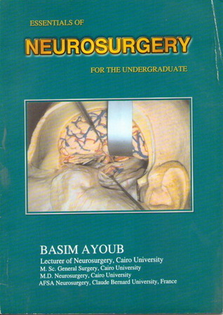 Essentials of Neurosurgery by Basim Ayoub | Goodreads