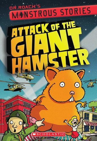 Attack of the Giant Hamster by Paul Harrison | Goodreads