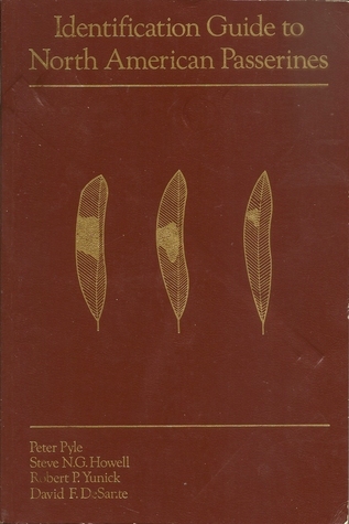 Identification Guide to North American Passerines: A Compendium of ...