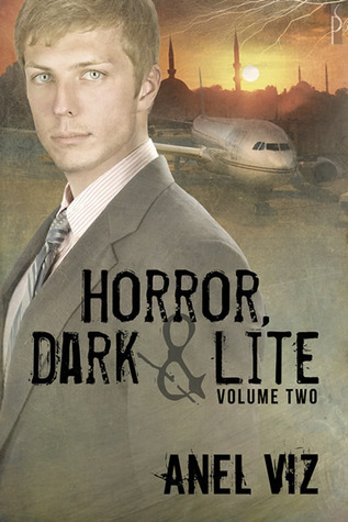 Horror, Dark & Lite Volume Two by Anel Viz | Goodreads