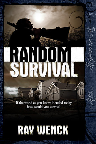 Random Survival by Ray Wenck | Goodreads