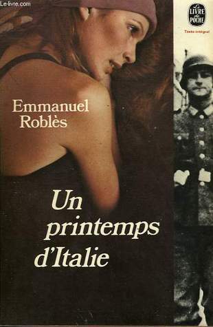 Un Printemps d'Italie by Emmanuel Roblès | Goodreads