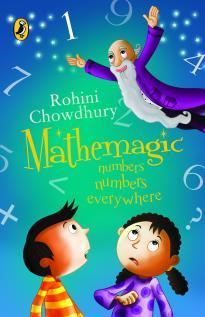 Mathemagic: Numbers, Numbers Everywhere by Rohini Chowdhury | Goodreads